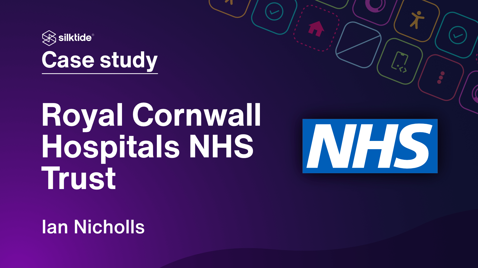 NHS Royal Cornwall Hospitals Trust - Case Study