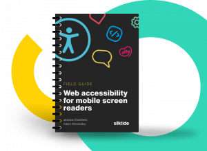 Field guide for mobile screen readers - Silktide