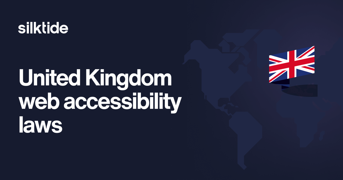 Web accessibility laws in the United Kingdom - Silktide